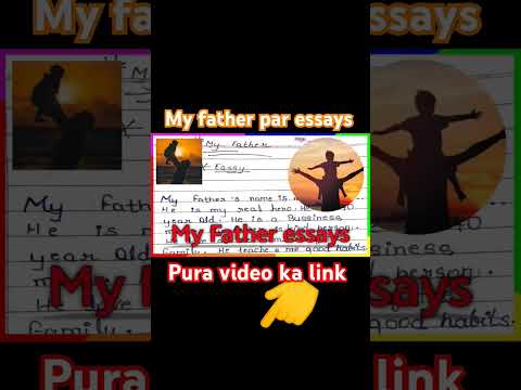 My father par essays 🔗Mere pita ji pae nibandh 🌹My father on essayss in english
