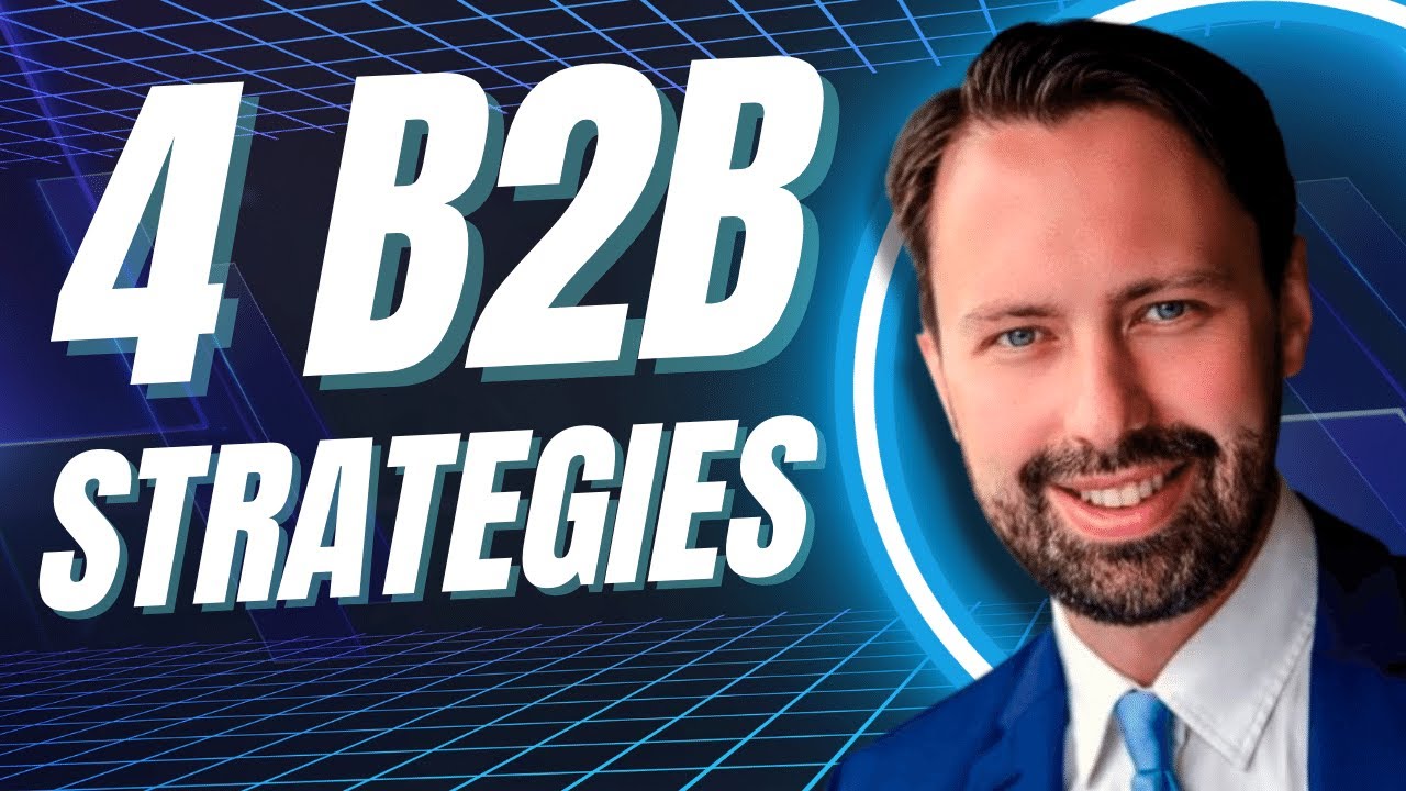 4 B2B Marketing Strategies