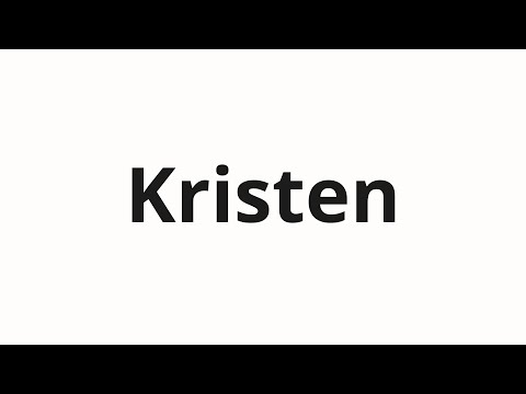 How to pronounce Kristen