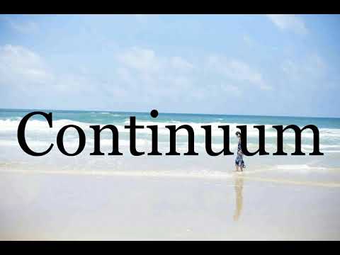How To Pronounce Continuum🌈🌈🌈🌈🌈🌈Pronunciation Of Continuum
