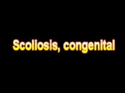 What Is The Definition Of Scoliosis, congenital Medical School Terminology Dictionary
