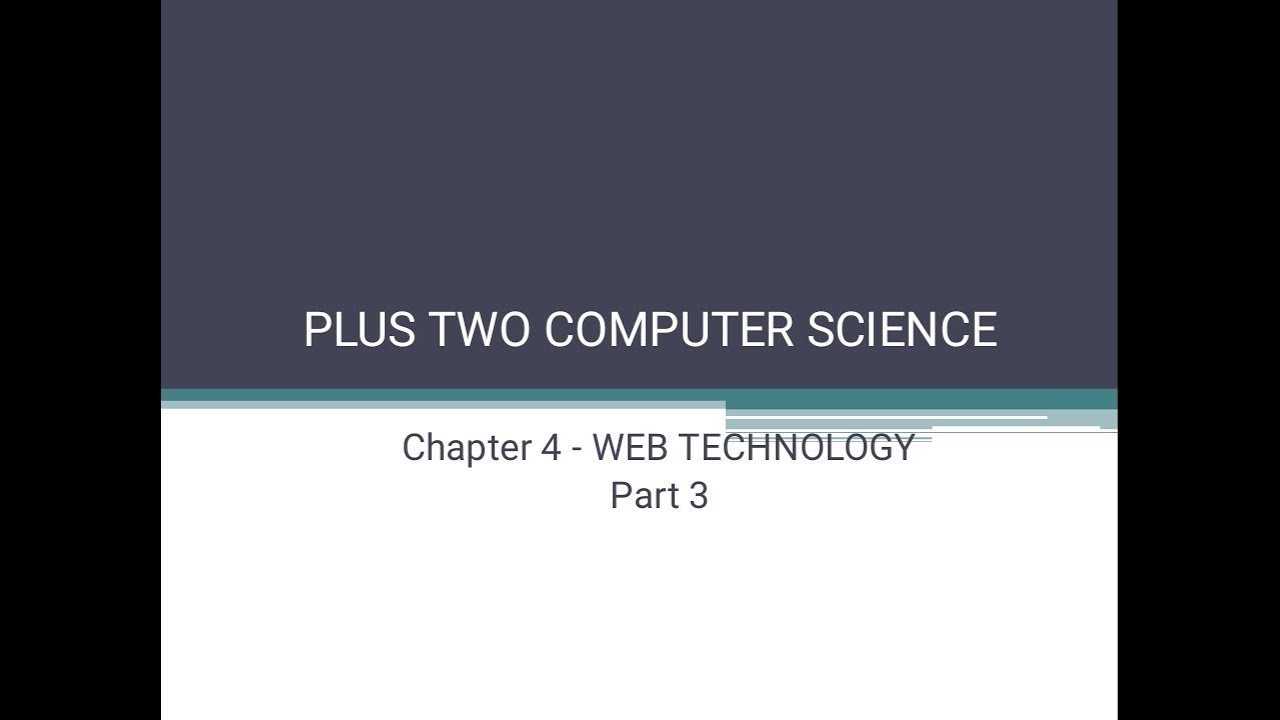 PLUS TWO COMPUTER SCIENCE Chapter 4 Web Technology Part 3