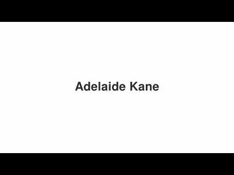 How to Pronounce "Adelaide Kane"