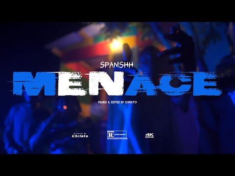 Spanishh - Menace (Official Video)