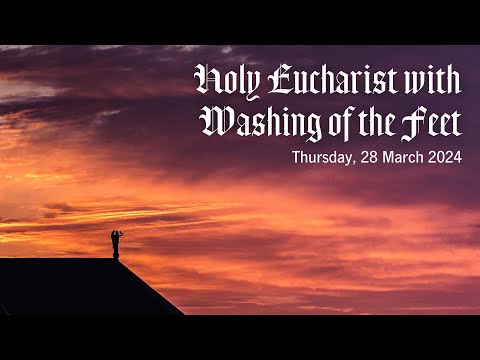 Maundy Thursday - March 28, 2024