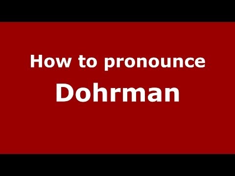 How to Pronounce Dohrman - PronounceNames.com