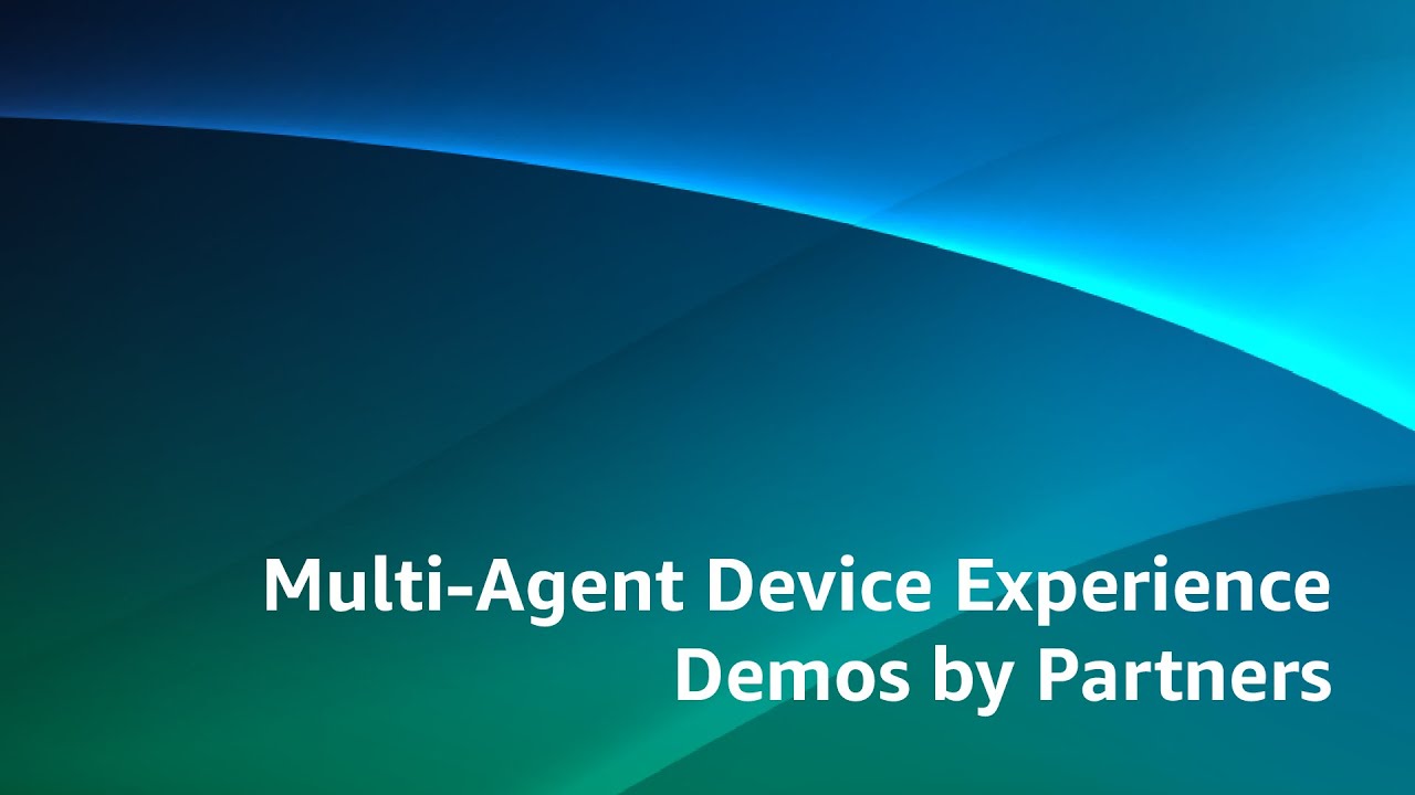 Multi-Agent Device Experience Demos by Partners