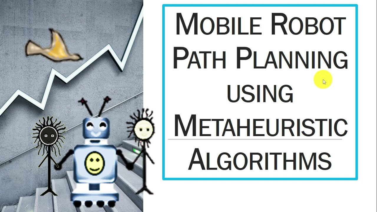 Learn Mobile Robot Path Planning using Metaheuristic Algorithms ~xRay Pixy🌿🤖🌞🌿