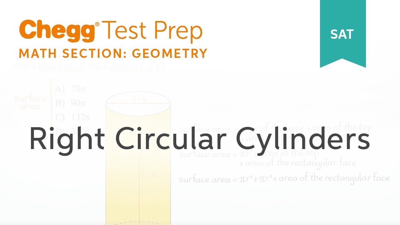 SAT prep - SAT Geometry: Right Circular Cylinders - Chegg Test Prep