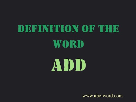Definition of the word "Add"