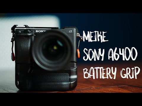 Meike Sony A6400 Battery Grip: 5 Reasons You Should Get It