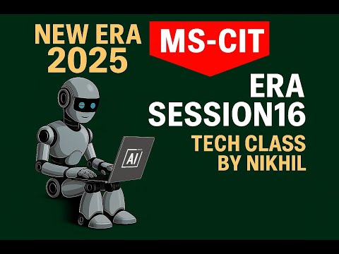 MS-CIT NEW ERA 2025 Session 16 TECH CLASS by Nikhil