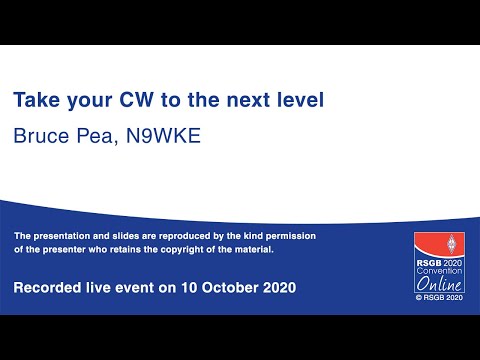 RSGB 2020 Convention Online presentation - Taking your CW to the next level