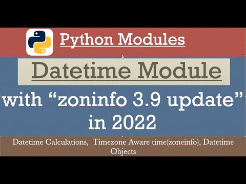 DateTime module in Python 3.10 | Timezone(zoneinfo), Date & time calculations