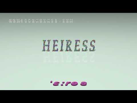 heiress - pronunciation + Examples in sentences and phrases