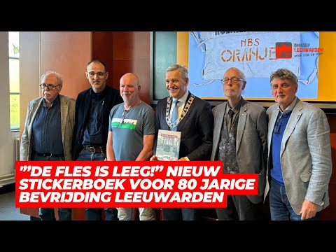 ''De fles is leeg!'' Nieuw stickerboek voor 80 jarige bevrijding Leeuwarden