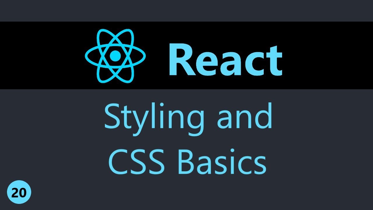 ReactJS Tutorial - 20 - Styling and CSS Basics