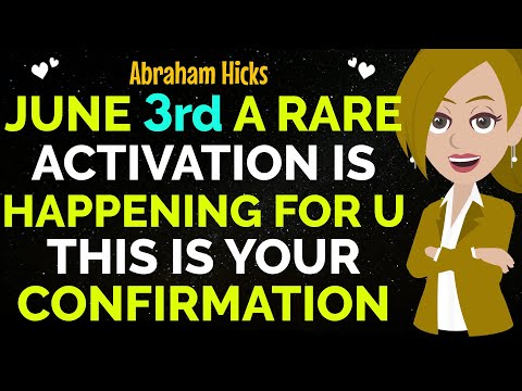 June 3rd A Rare Activation Is Happening For You This Is Your Confirmation !✨✅Abraham Hicks 2025