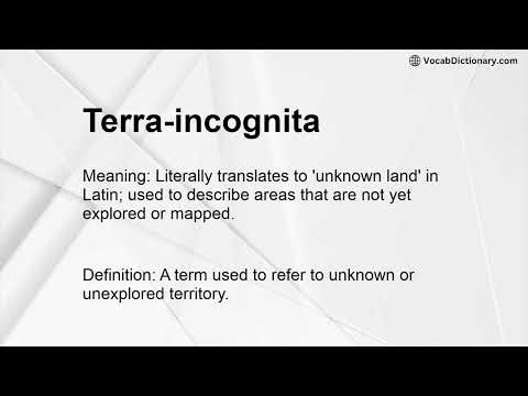 Terra-incognita Meaning