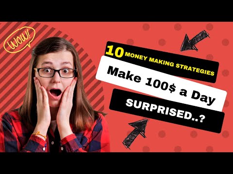 How to Make $100 a Day with These 10 Shockingly Easy Money-Making Strategies!