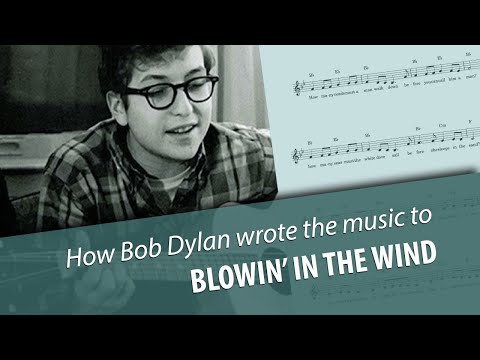 How Bob Dylan wrote the music to BLOWIN' IN THE WIND