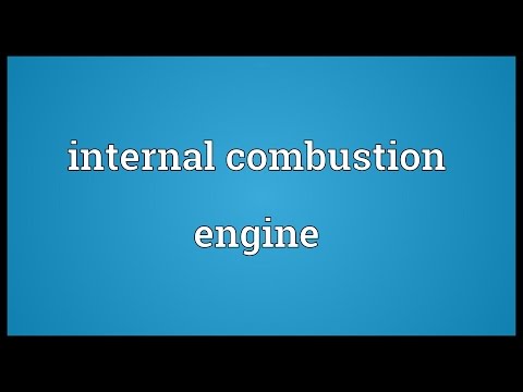 Internal combustion engine Meaning