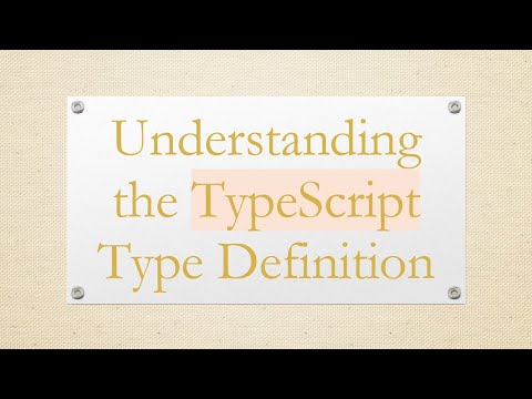 Understanding the TypeScript Type Definition