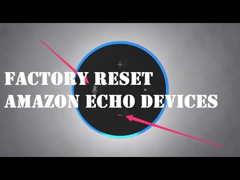 4 -Ask Alexa | Factory Reset Amazon Echo/Echo Dot/Echo Plus/Echo Show