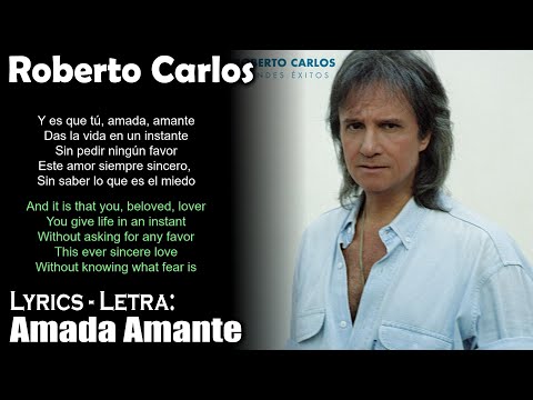Amada Amante - Roberto Carlos (Lyrics Spanish-English) (Español-Inglés)