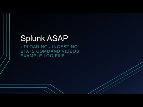 Splunk how to upload / ingest the stats command example log data to your Splunk instance