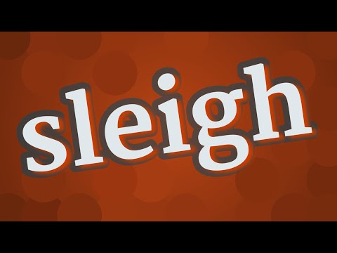 SLEIGH pronunciation • How to pronounce SLEIGH