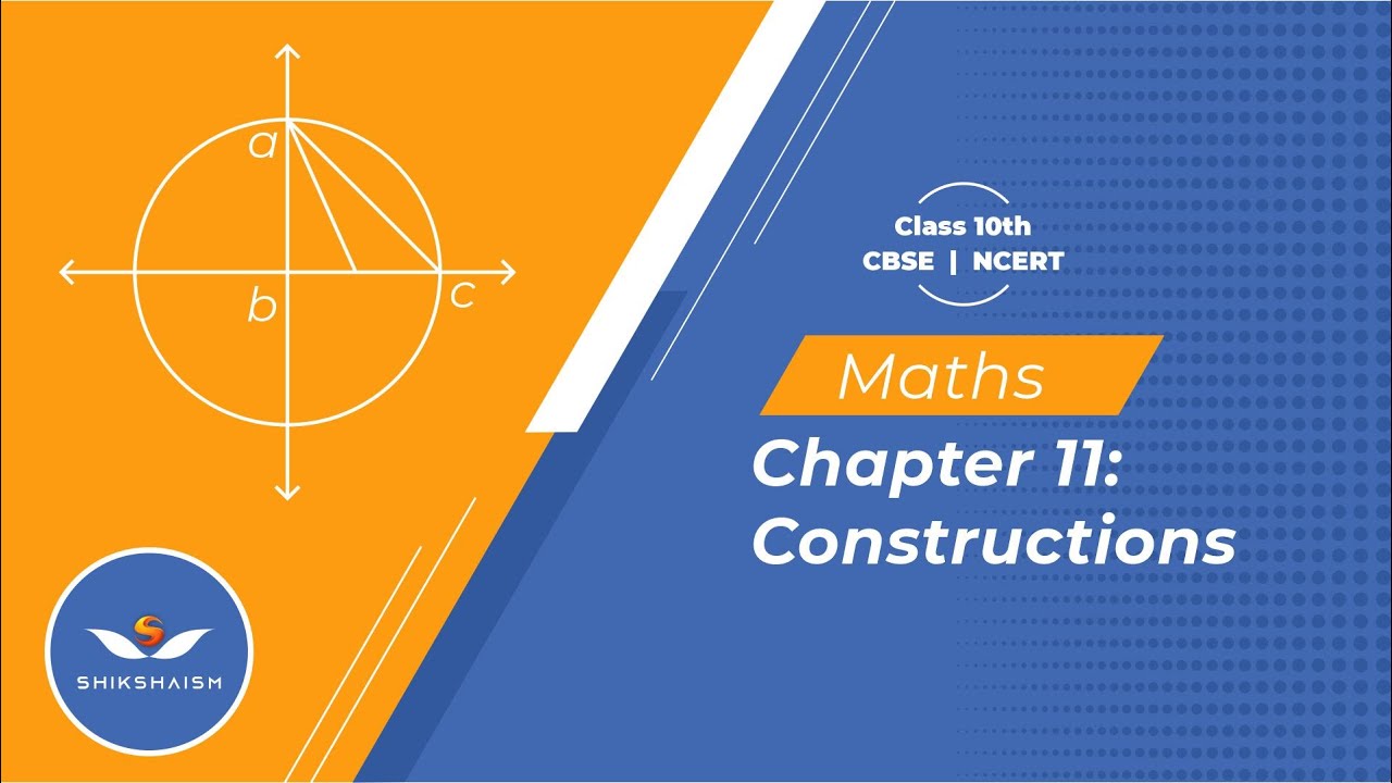 Construction Mathematics Chapter -11 Class 10th Maths | CBSE NCERT