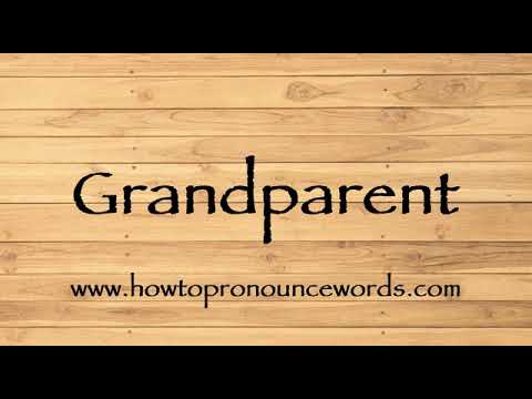 How To Pronounce Grandparent ? How To say Grandparent New Video