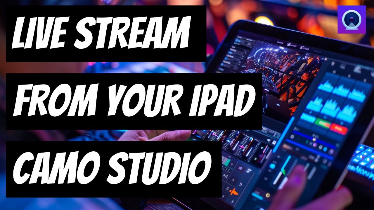 Live streaming using your iPad for Free | Camo Studio for iPad