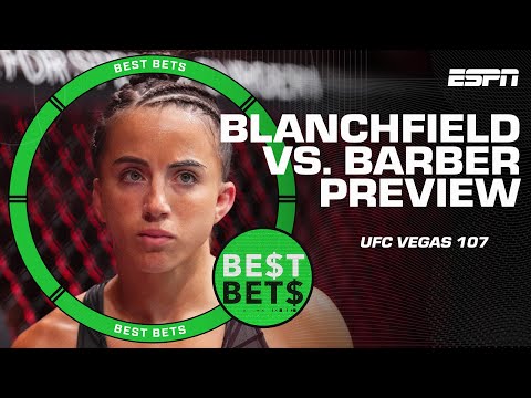 Best Bets for UFC Vegas 107: Erin Blanchfield vs. Maycee Barber | ESPN MMA