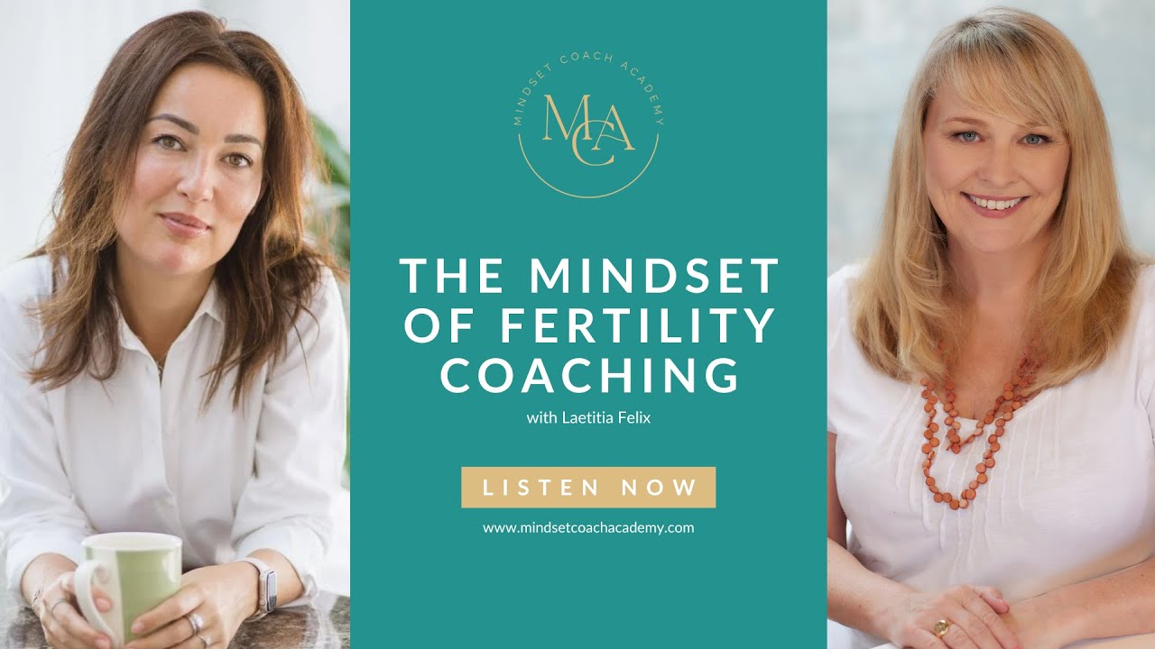 The Mindset of Fertility Coaching: A Holistic Approach with Laetitia Felix