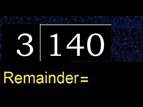 Divide 140 by 3 , remainder . Division with 1 Digit Divisors . How to do