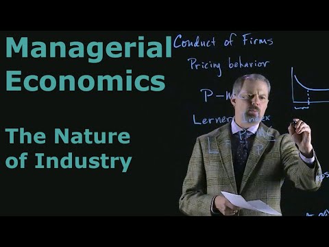 Managerial Economics: The Nature of Industry