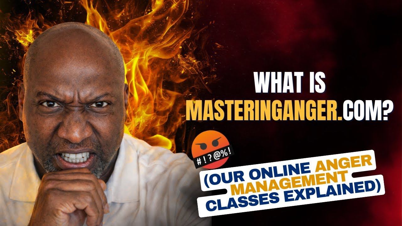 What We Do Inside the #1 Online Anger Management Program | MasteringAnger.com