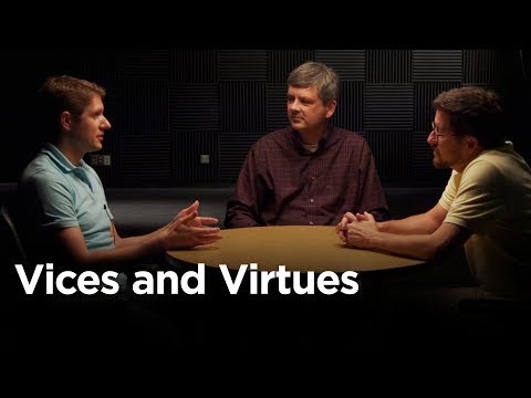 Vices and Virtues [Conversations on Technology and Christian Faithfulness]