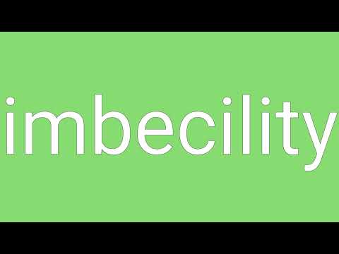 Imbecility Definition & Meaning