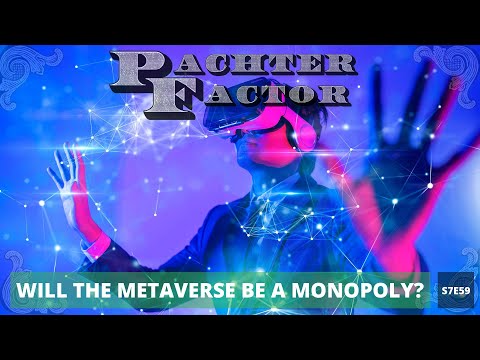 Will the metaverse be a monopoly? - Pachter Factor S7E59