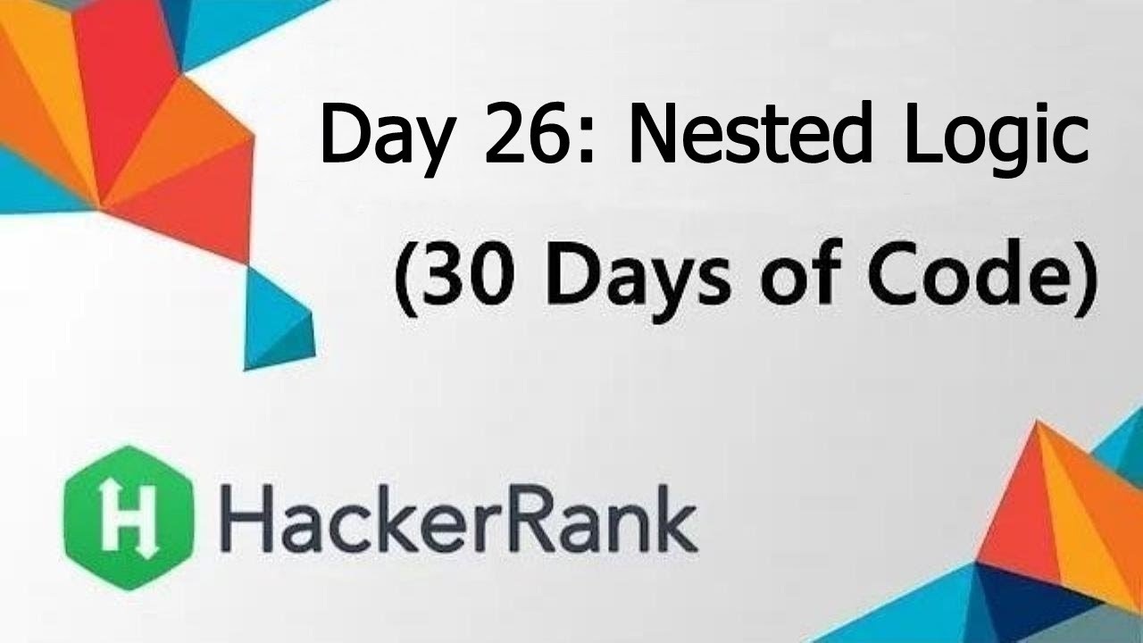 HackerRank Day 26: Nested Logic | Java Solution