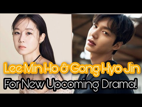 Lee Min Ho and Gong Hyo Jin talking to be lead in upcoming new k-drama for 2023!