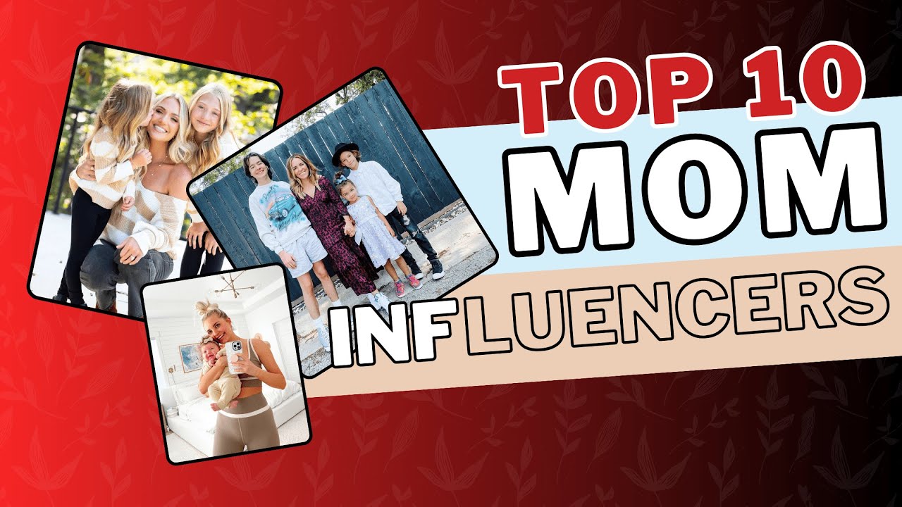 Top Mom Influencers On Instagram and TikTok
