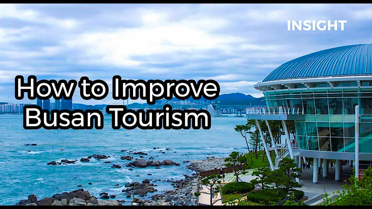 10 Ways Busan Can Improve its Tourism Infrastructure