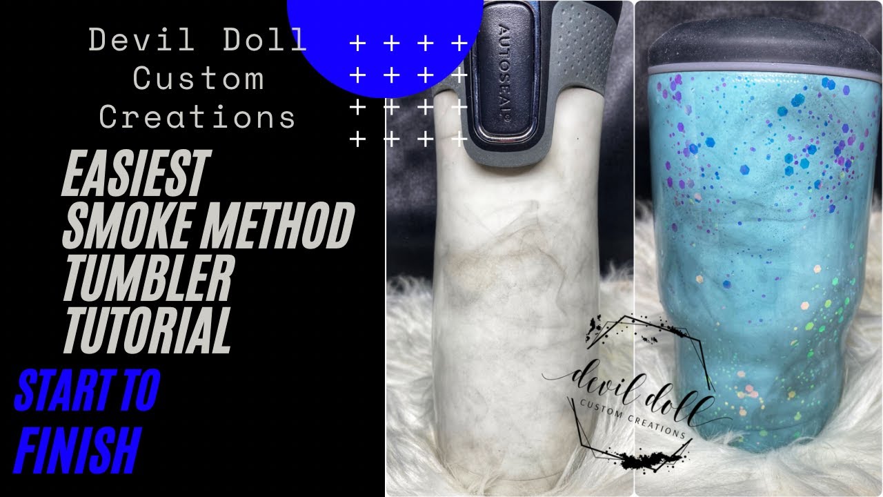 The easiest smoke method tumbler tutorial