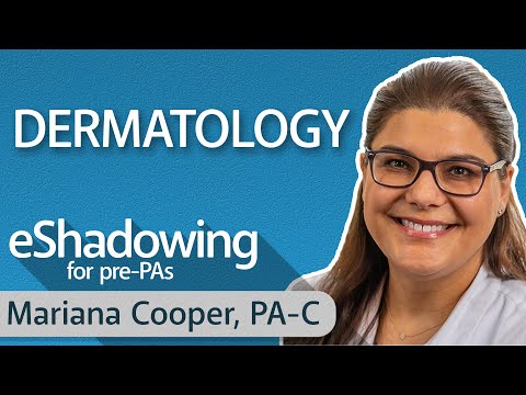 A Day in the Life of a Dermatology PA with Mariana Cooper, PA-C | eShadowing for Pre-PAs Ep. 6