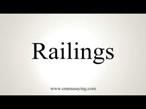 How To Pronounce Railings
