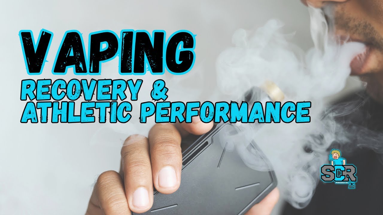 Vaping and Athletic Performance & Recovery
